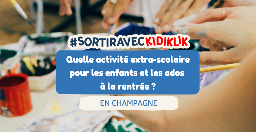 Quelles activités extra-scolaires pour nos enfants à la rentrée ? | Kidiklik